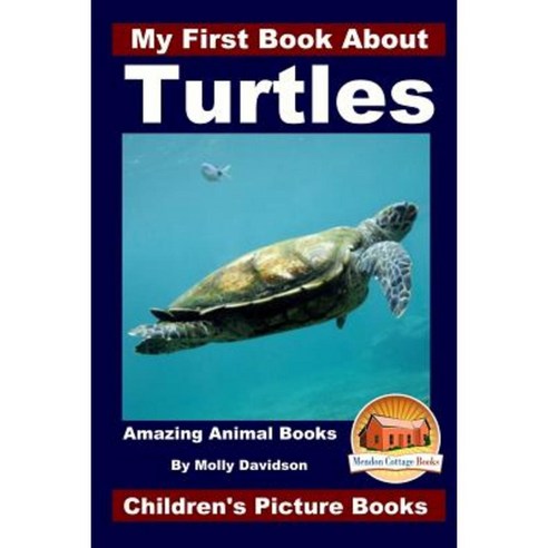 My First Book about Turtles - Amazing Animal Books - Children''s ...