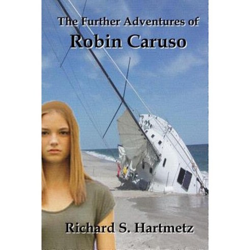 The Further Adventures of Robin Caruso Paperback, Createspace ...