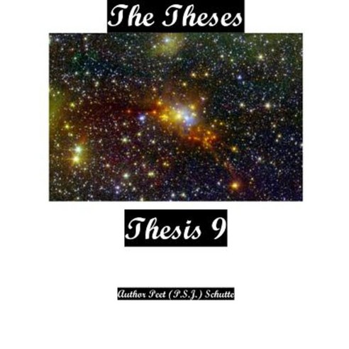 The Theses Thesis 9: The Theses as Thesis 9 Paperback, Createspace ...