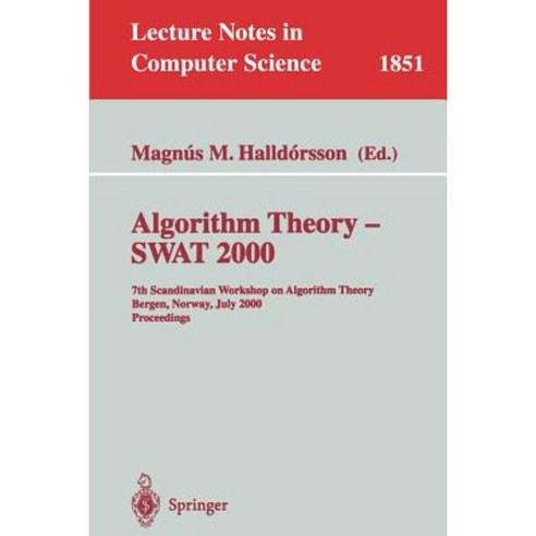 Algorithm Theory - Swat 2000: 7th Scandinavian Workshop on Algorithm ...