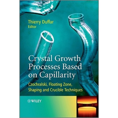 Crystal Growth Processes Based on Capillarity: Czochralski Floating ...