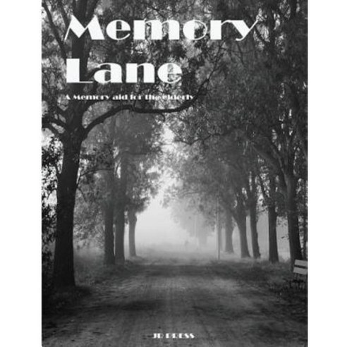 Memory Lane: A Memory Aid for the Elderly Paperback, Createspace ...