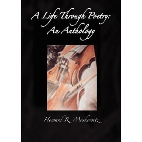 A Life Through Poetry: An Anthology Paperback, Createspace Independent ...