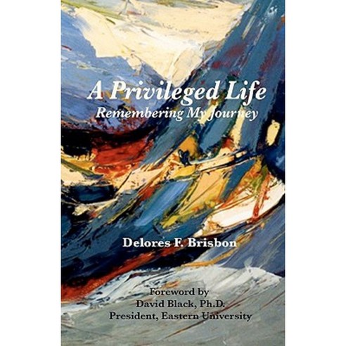 A Privileged Life: Remembering My Journey Paperback, Createspace ...