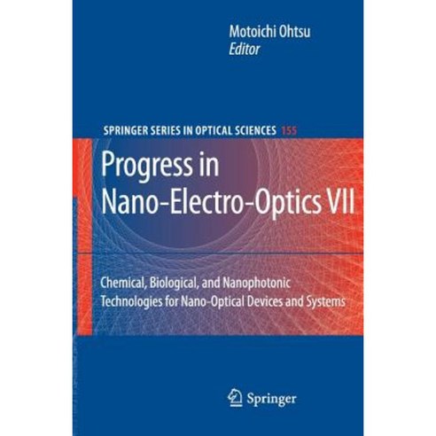 Progress in Nano-Electro-Optics VII: Chemical Biological and Nanophotonic Techn