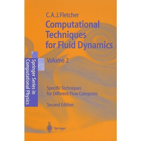 Computational Techniques for Fluid Dynamics 2: Specific Techniques for Differen