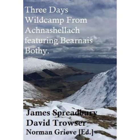 Three Days Wildcamp from Achnashellach: Featuring Bearnais Bothy ...