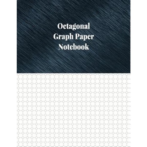 Octagonal Graph Paper Notebook: 1/3 Inch Octagonal Ruled 120 Pages ...