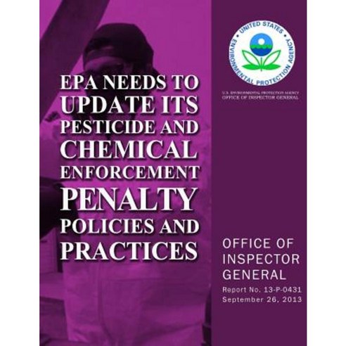 EPA Needs to Update Its Pesticide and Chemical Enforcement Penalty ...