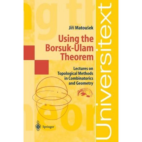Using the Borsuk-Ulam Theorem: Lectures on Topological Methods in Combinatorics