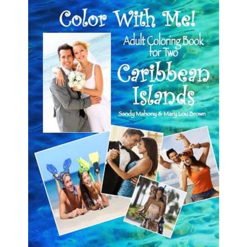 Color with Me! Adult Coloring Book for Two: Caribbean Islands Paperback ...