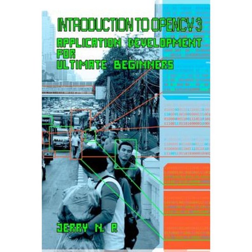 Introduction to Opencv 3: Application Development for Ultimate ...