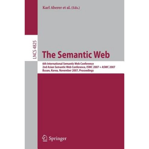 The Semantic Web: 6th International Semantic Web Conference 2nd Asian Semantic