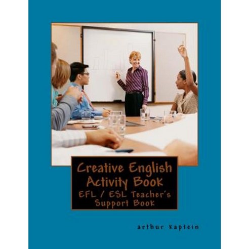 Creative English Activity Book: For the Active English Teacher ...