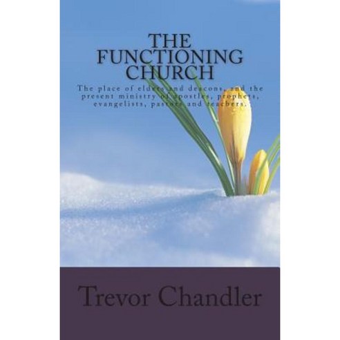 The Functioning Church Paperback, Createspace Independent Publishing ...