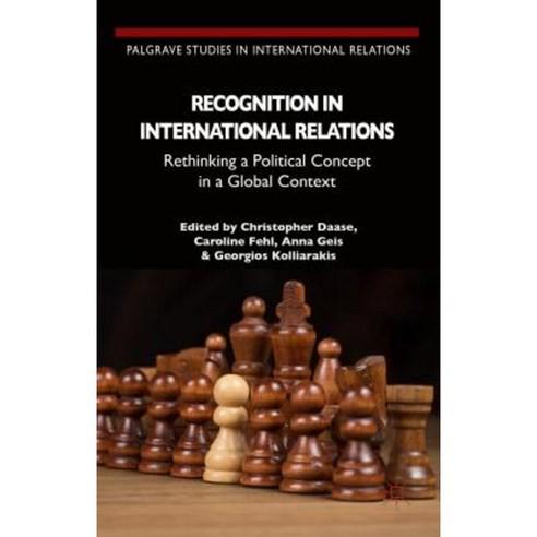 Recognition in International Relations: Rethinking a Political Concept ...