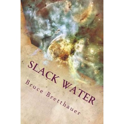 Slack Water: The Sickness from Without Paperback, Createspace ...