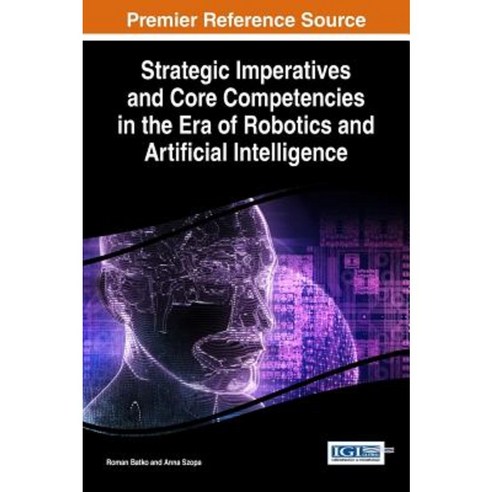 Strategic Imperatives and Core Competencies in the Era of Robotics and ...