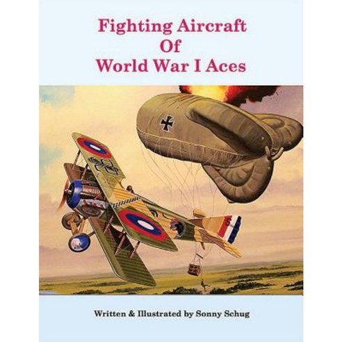 Fighting Aircraft of World War I Aces Paperback, Createspace ...