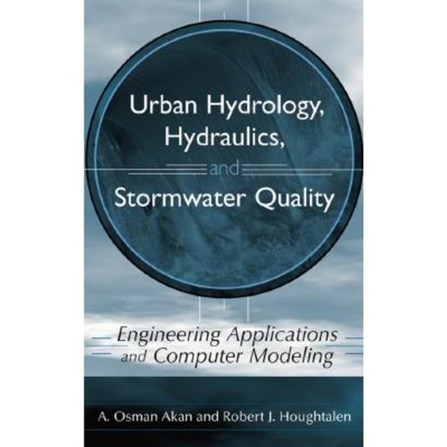 Urban Hydrology Hydraulics and Stormwater Quality: Engineering Applications and