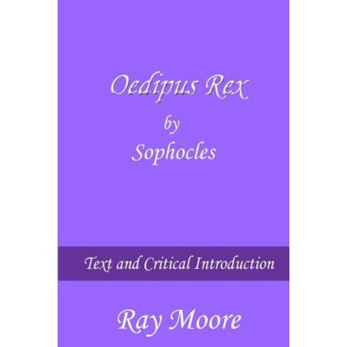 Oedipus Rex by Sophocles: Text and Critical Introduction Paperback ...