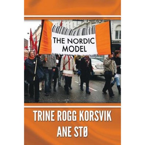 The Nordic Model Paperback, Createspace Independent Publishing Platform ...