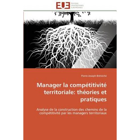 Manager La Competitivite Territoriale: Theories Et Pratiques Paperback ...