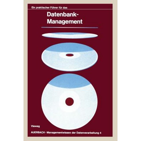 Ein Praktischer Fuhrer Fur Das Datenbank-Management Paperback, Vieweg ...