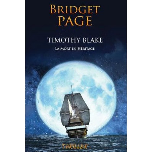 Timothy Blake: La Mort En Heritage Paperback, Brigitte Legrand Robardey ...