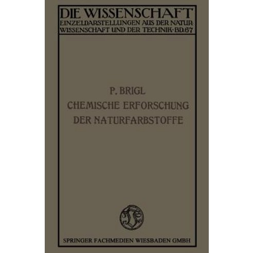 Die Chemische Erforschung Der Naturfarbstoffe Paperback, Vieweg+teubner ...