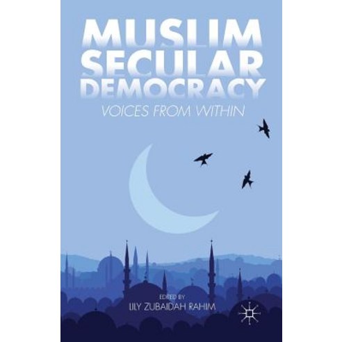 Muslim Secular Democracy: Voices from Within Paperback, Palgrave ...
