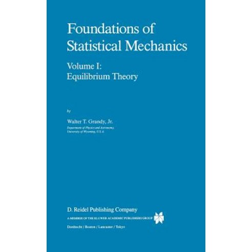 Foundations of Statistical Mechanics: Equilibrium Theory Hardcover, Springer