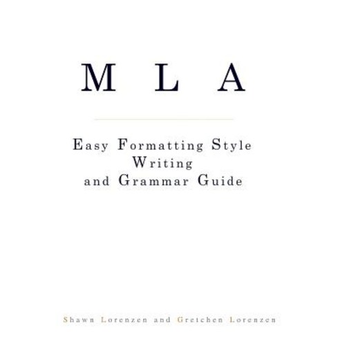 MLA Easy Formatting Style Writing and Grammar Guide Paperback ...