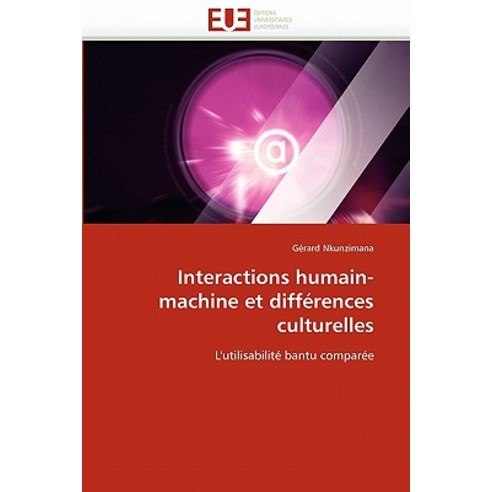 Interactions Humain-Machine Et Differences Culturelles Paperback, Univ Europeen