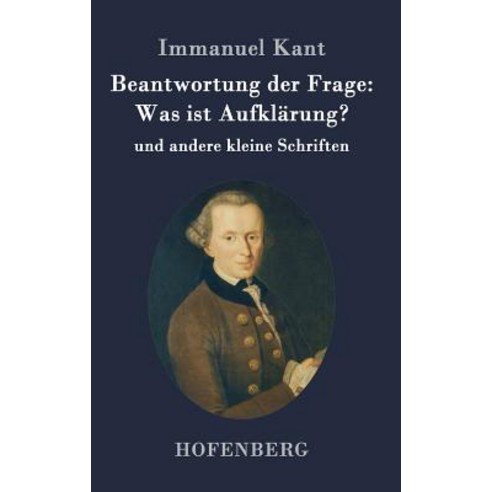 Beantwortung Der Frage: Was Ist Aufklarung? Hardcover, Hofenberg - 가격 ...