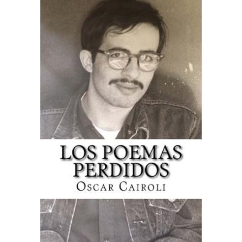 Los Poemas Perdidos Paperback, Createspace Independent Publishing ...