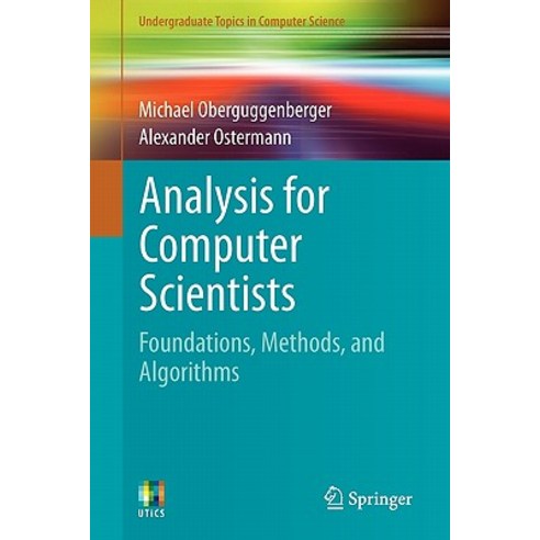 Analysis for Computer Scientists: Foundations Methods and Algorithms Paperback,