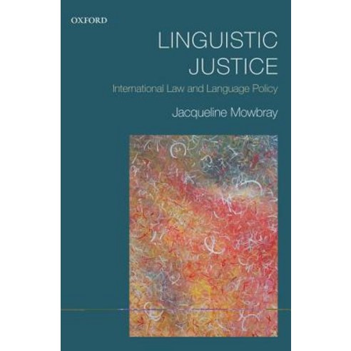 Linguistic Justice: International Law and Language Policy Hardcover ...