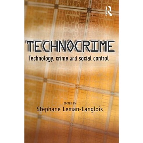 Technocrime: Technology Crime and Social Control Paperback, Willan ...