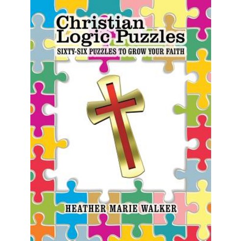 Christian Logic Puzzles: Sixty-Six Puzzles to Grow Your Faith Paperback ...