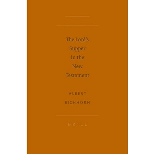 The Lord''s Supper in the New Testament Hardcover, Brill Academic ...