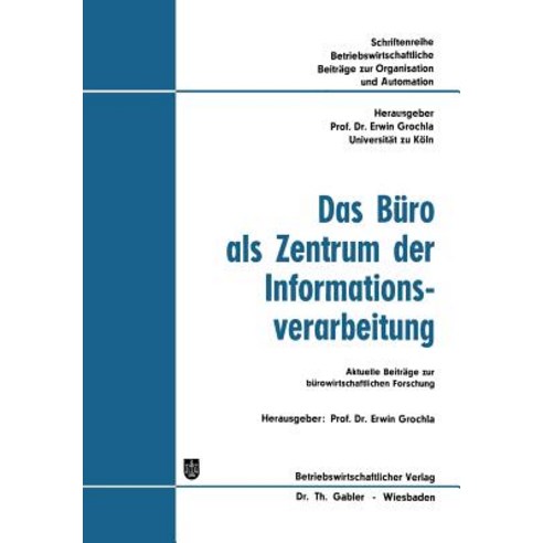 Das Buro ALS Zentrum Der Informationsverarbeitung: Aktuelle Beitrage ...