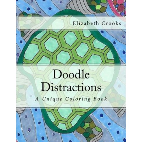 Doodle Distractions: A Unique Coloring Book Paperback, Createspace ...