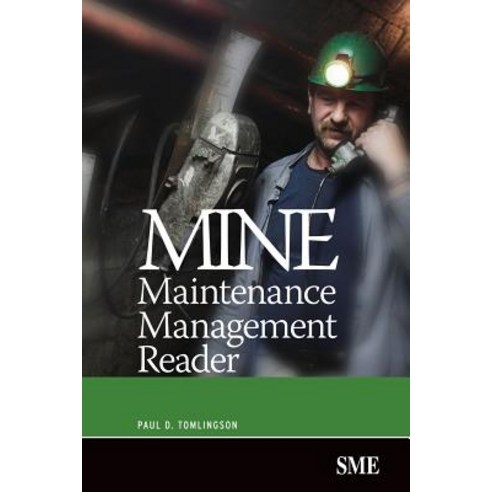 Mine Maintenance Management Reader Paperback, Society for Mining ...
