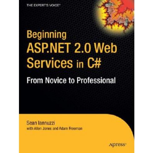 Beginning ASP.Net 2.0 Web Services in C#: From Novice to Professional Hardcover