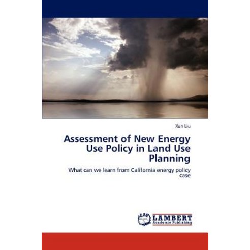 Assessment of New Energy Use Policy in Land Use Planning Paperback, LAP Lambert Academic ...
