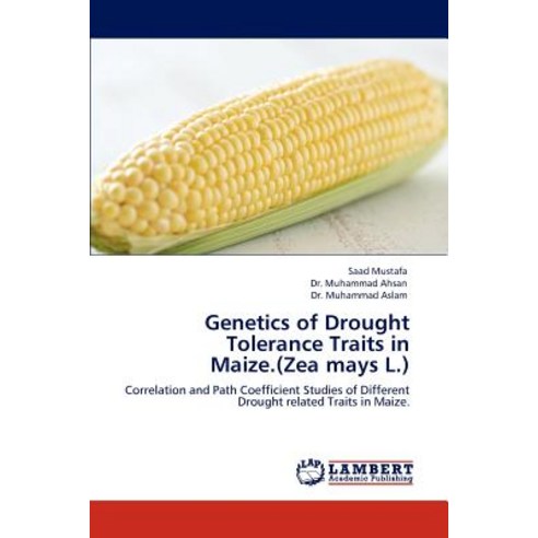 Genetics of Drought Tolerance Traits in Maize.(Zea Mays L.) Paperback, LAP Lamb