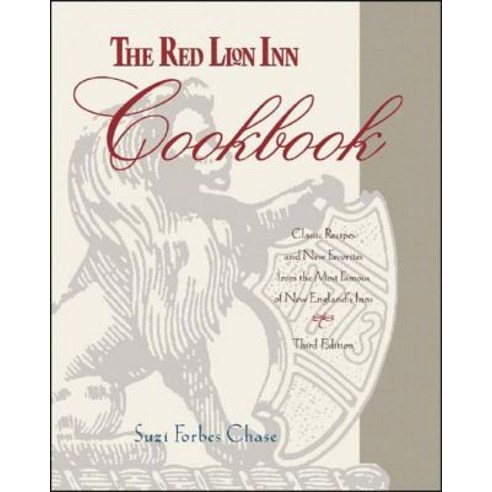 The Red Lion Inn Cookbook: Classic Recipes and New Favorites from the ...