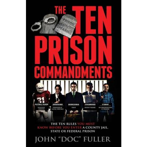 The Ten Prison Commandments: The Ten Rules You Must Know Before You ...