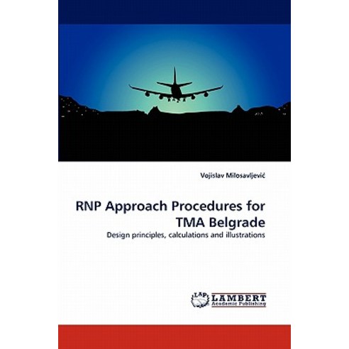 Rnp Approach Procedures for Tma Belgrade Paperback, LAP Lambert Academic Publis